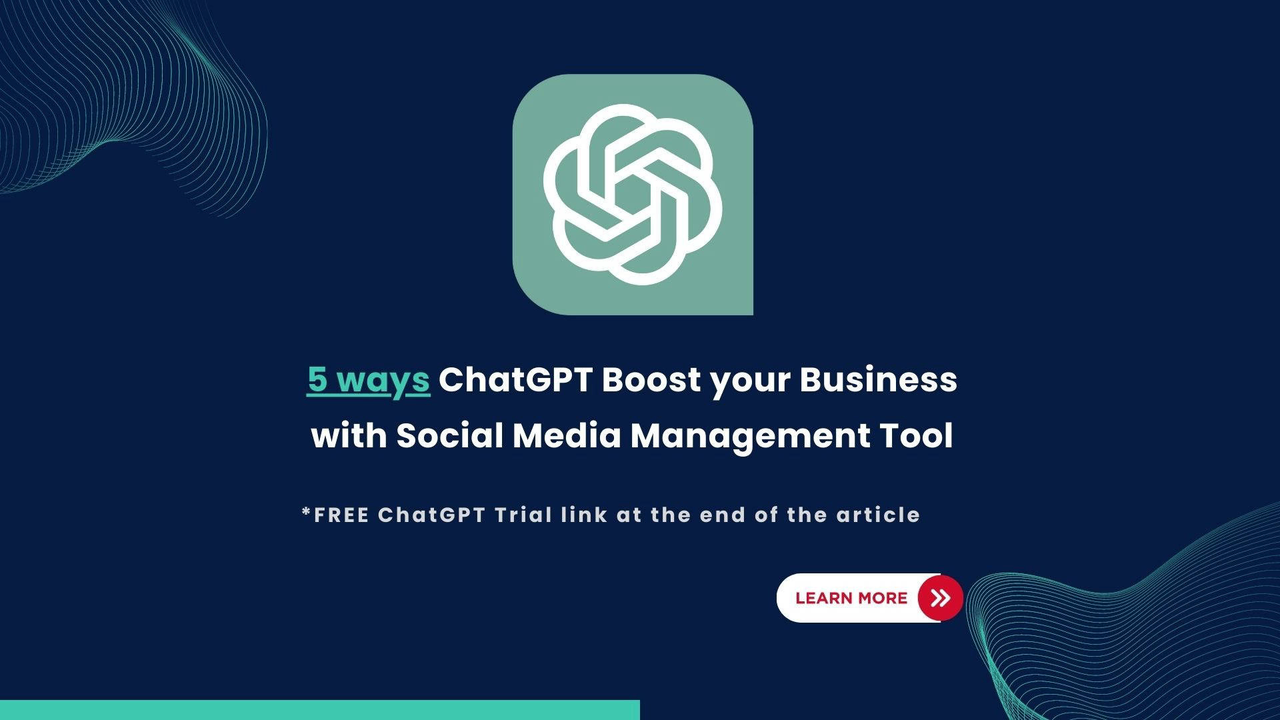 5 ways ChatGPT Boost your Business with Social Media Management Tool | Article – HSBC Business Go
