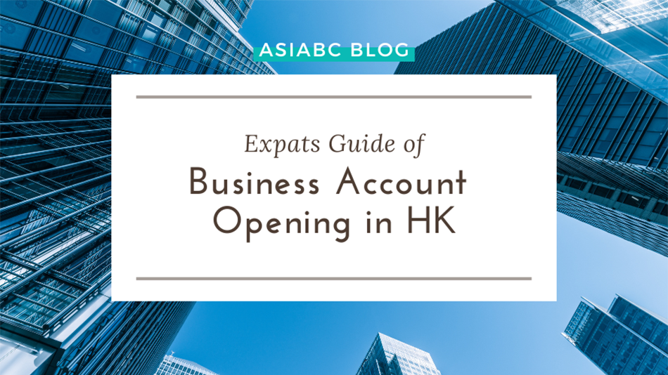 Expats Guide of Business Account Opening in HK | Article – HSBC Business Go