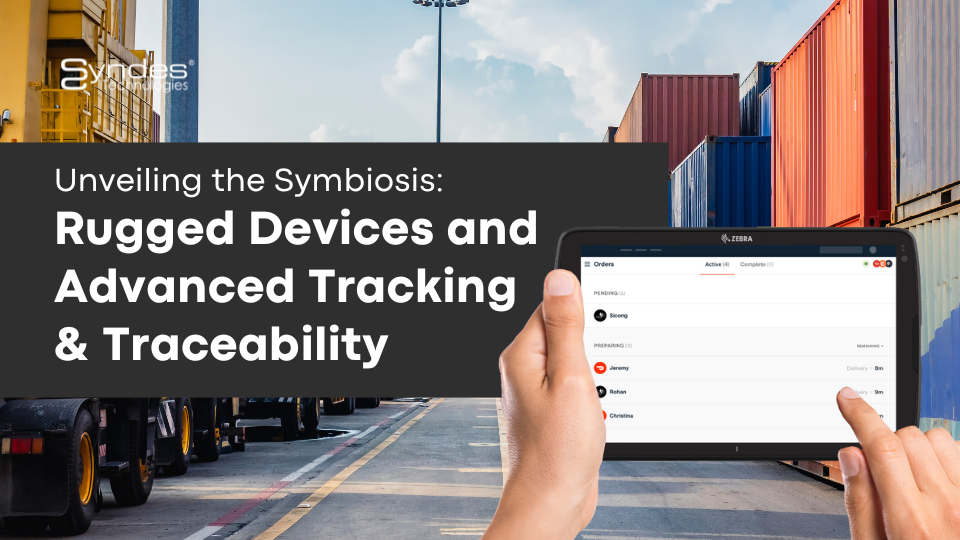 Unveiling the Symbiosis: Rugged Devices and Advanced Tracking & Traceability | Article – HSBC ...