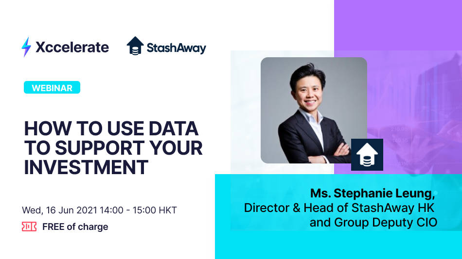 StashAway x Xccelerate : How to Use Data to Support your Investment ...