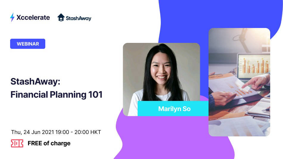 StashAway: Financial Planning 101 | Event – HSBC Business Go