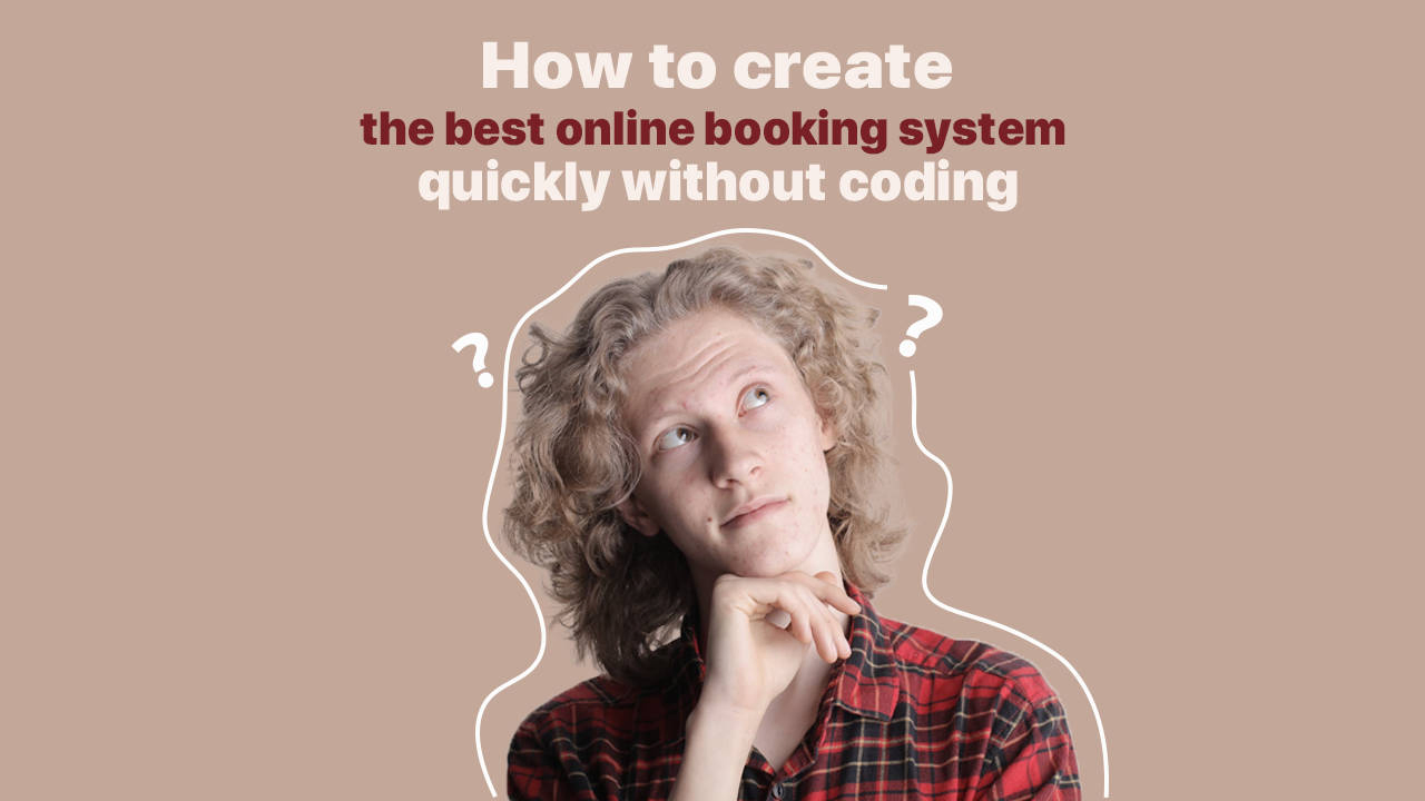 Best online booking system: How to create quickly without coding ...
