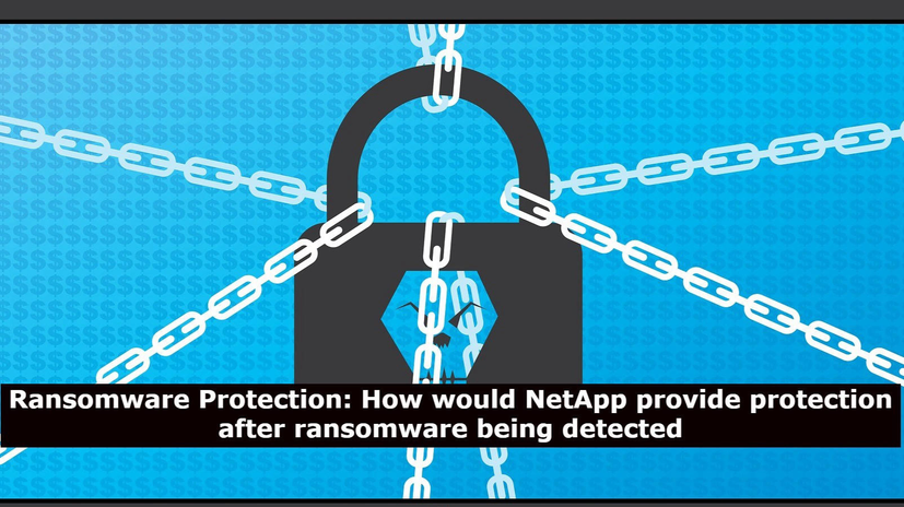Ransomware Protection: How would NetApp provide protection after ...
