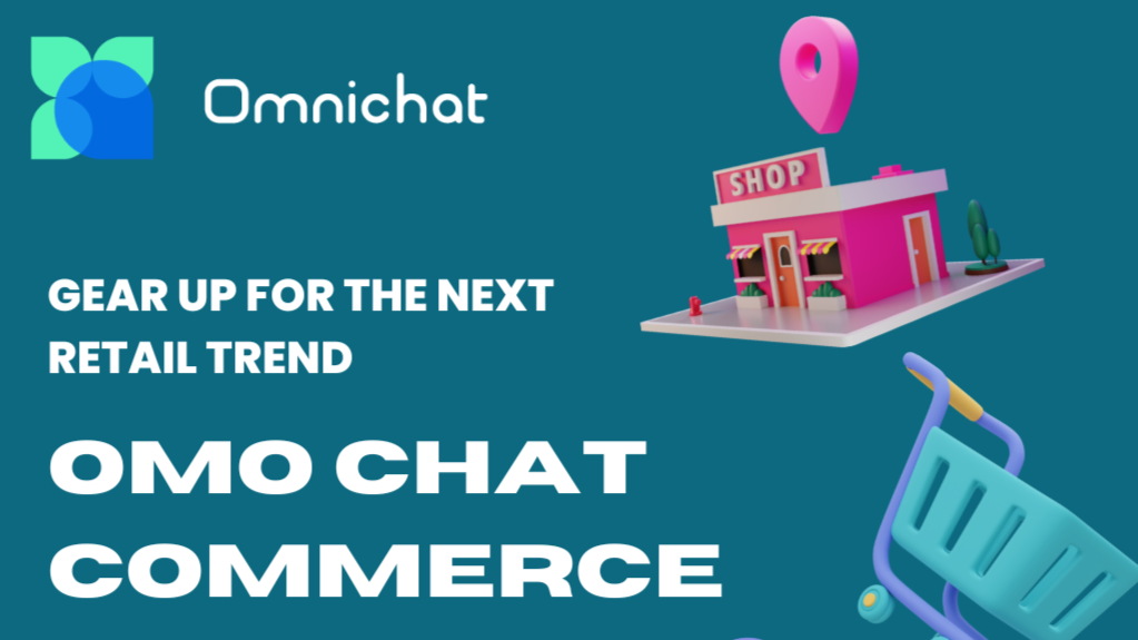 Gear up for the next retail trend: OMO Chat Commerce | Article – HSBC Business Go