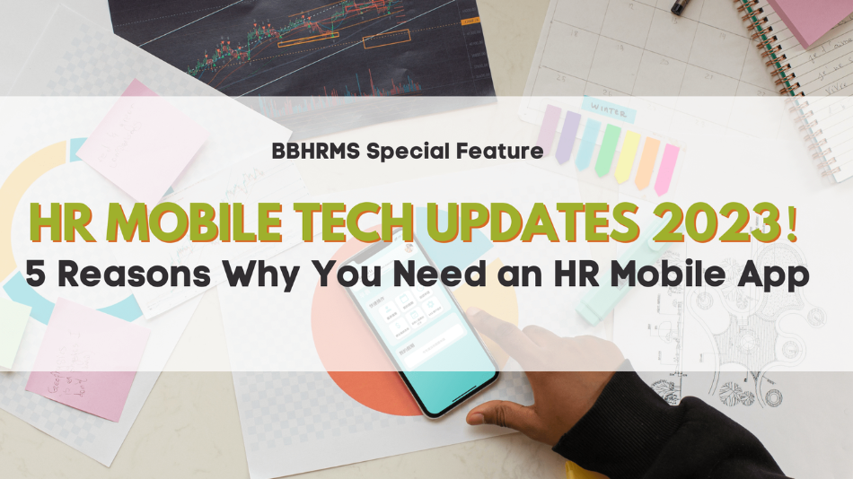 HR Mobile Tech Updates 2023! 5 Reasons Why You Need an HR Mobile App ...