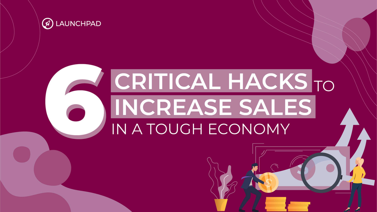 6 Critical Hacks to Increase Sales in a Tough Economy | Article – HSBC ...