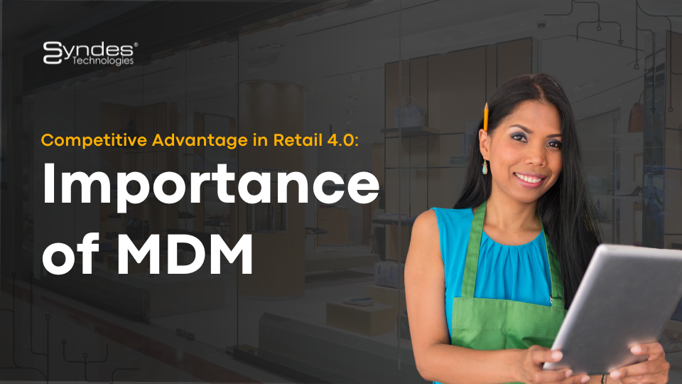 Competitive Advantage in Retail 4.0: Importance of MDM | Article – HSBC ...