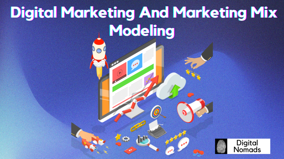 Digital Marketing And Marketing Mix Modeling | Article – HSBC Business Go